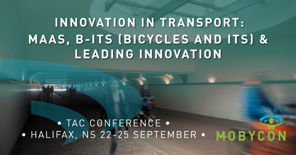 MaaS, B-ITS (Bicycles and ITS) & Leading Innovation: Mobycon at TAC 2019 - Mobycon